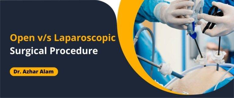 Open v/s Laparoscopic Surgical Procedure